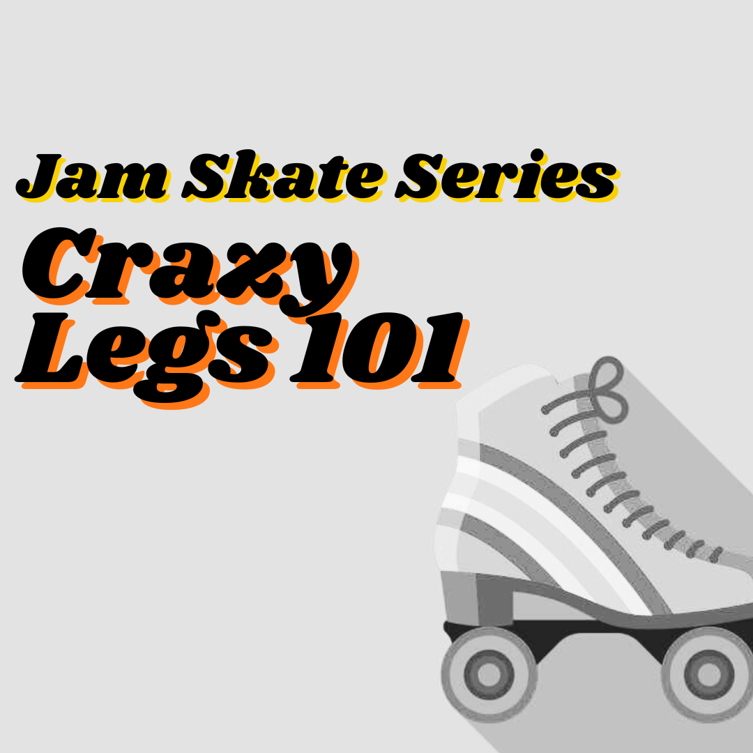 ROLLER SKATE – Jam Skate Series: Crazy Legs 101 – March 14th – Switch ...